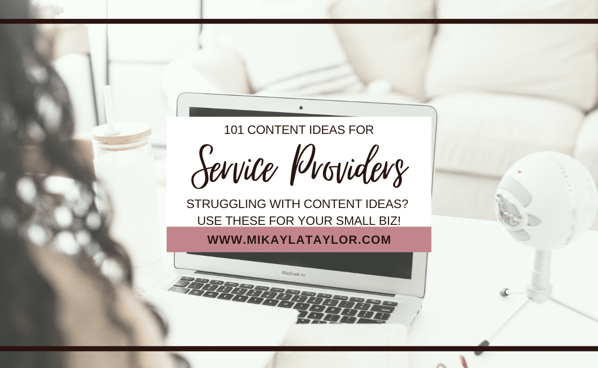 101 Content Ideas for Service-Based Small Businesses - Mikayla Taylor