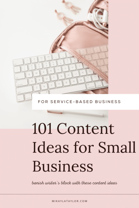 101 Content Ideas for Service-Based Small Businesses - Mikayla Taylor