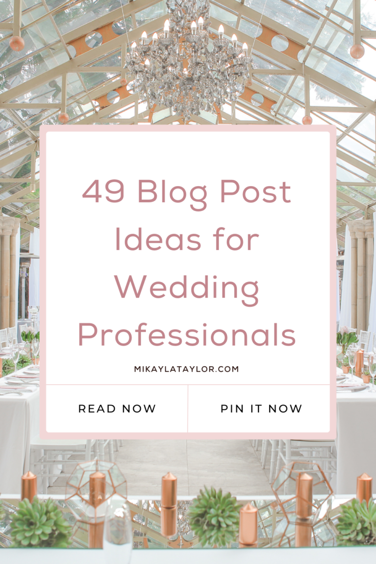 49 Blog Content Ideas for Wedding Professionals - Mikayla Taylor