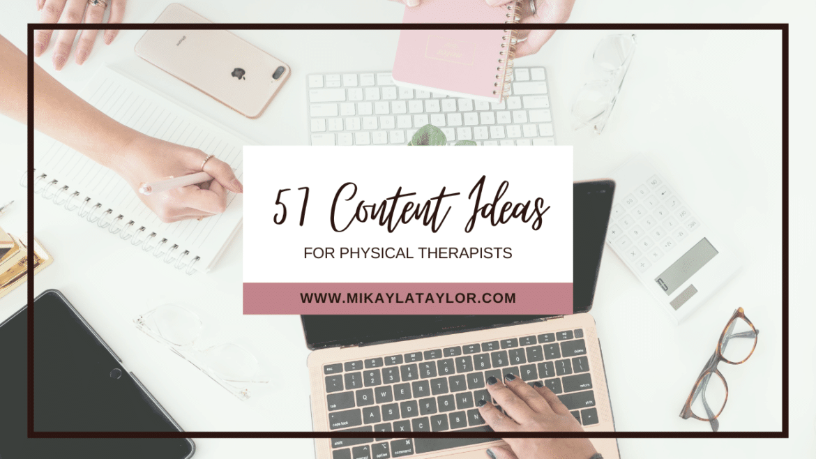 57 Content Ideas for Physical Therapists - Mikayla Taylor