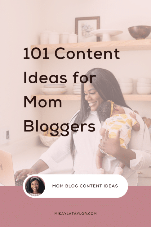 101+ Blog Post Ideas for Mom & Lifestyle Bloggers - Mikayla Taylor