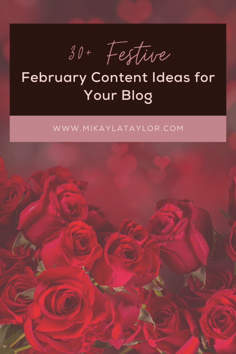 You’ll Love These 31+ February Blog Post Ideas - Mikayla Taylor