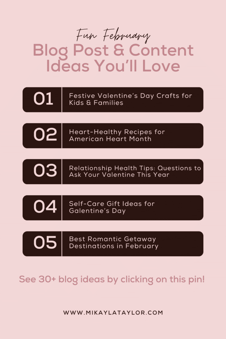 You’ll Love These 31+ February Blog Post Ideas - Mikayla Taylor